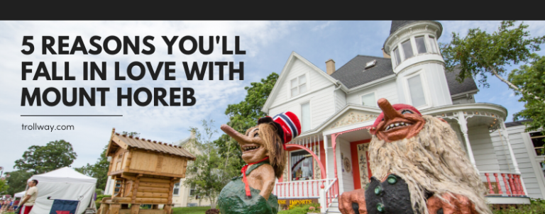 5 Reasons You’ll Fall in Love with Mount Horeb | trollway.com
